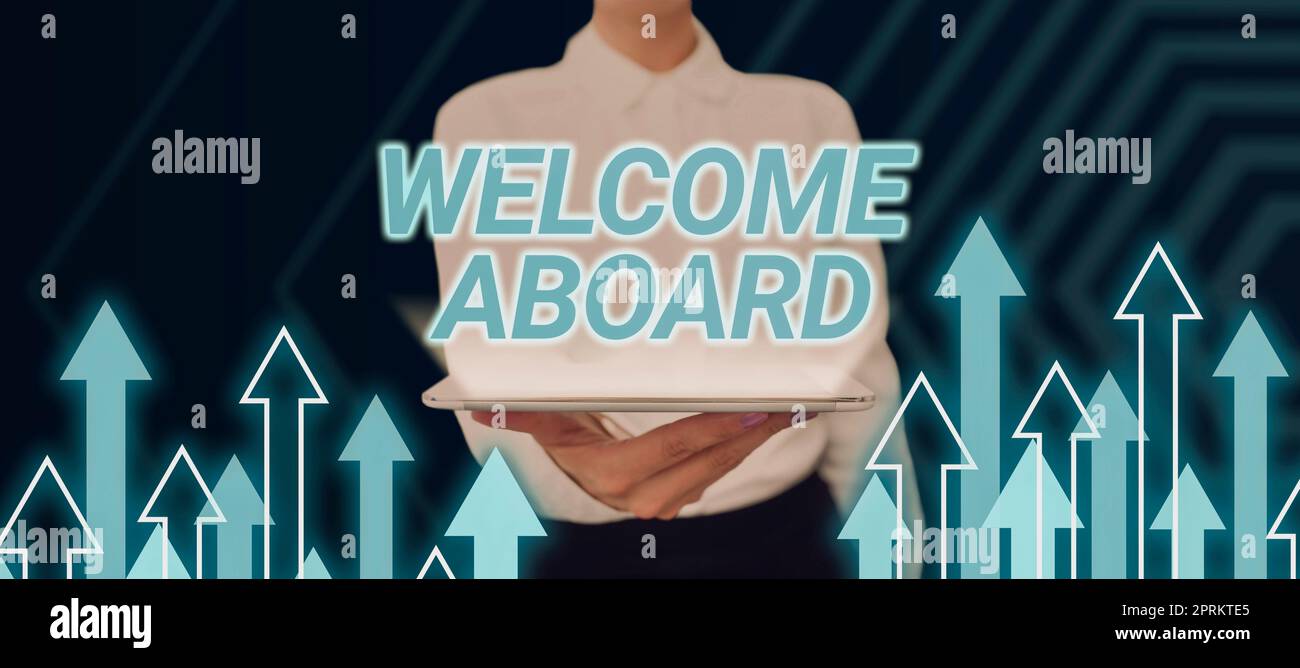 Conceptual display Welcome AboardExpression of greetings to a person ...