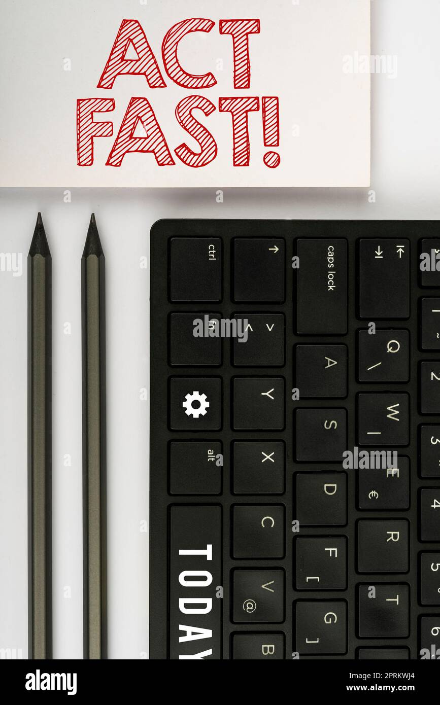 Writing displaying text Act Fast, Word for Voluntarily move in the ...
