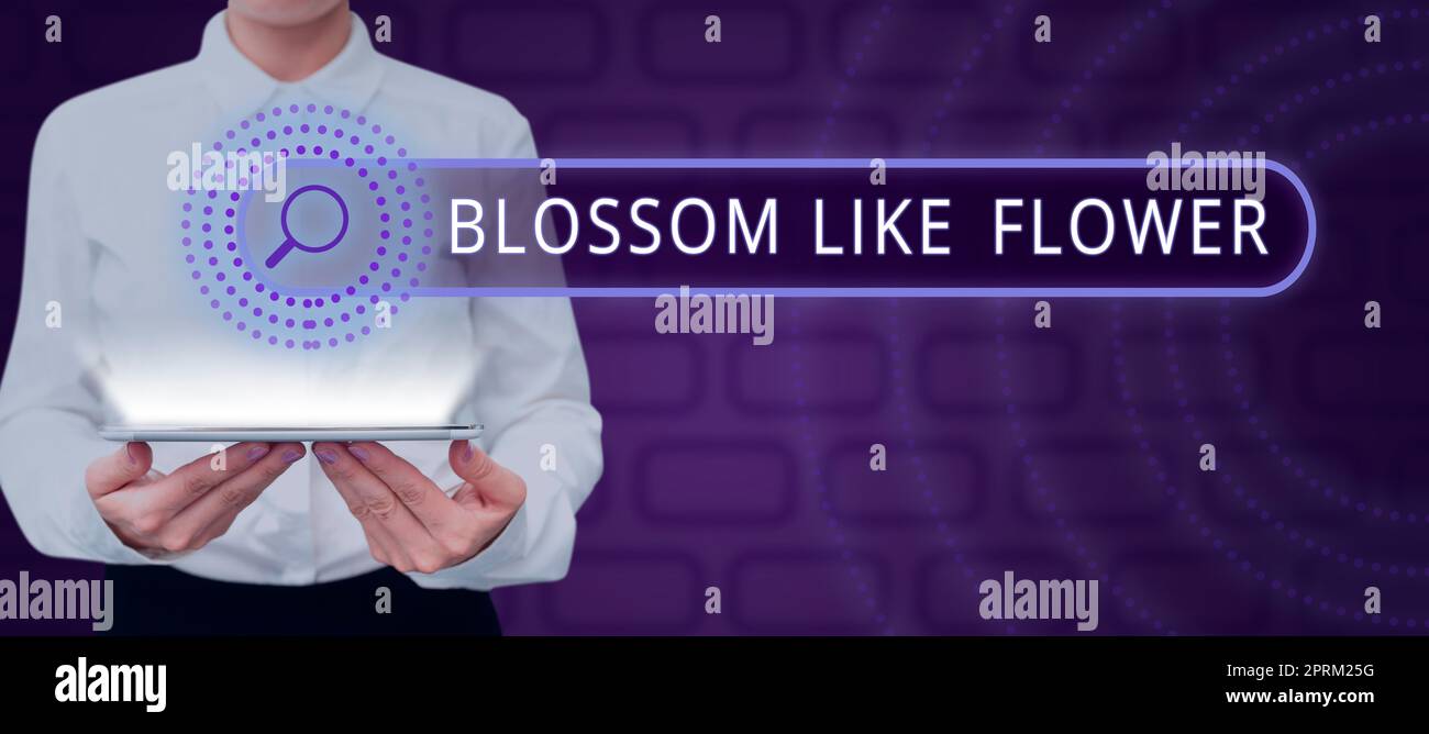 Hand writing sign Blossom Like Flower, Word for person with good ...