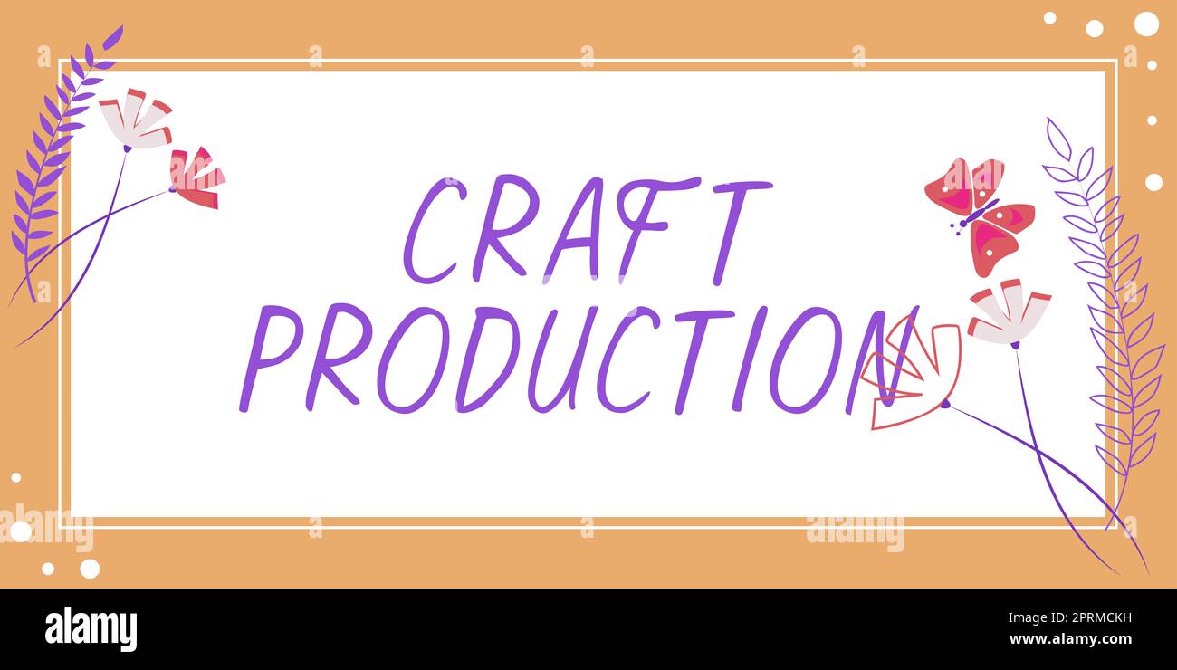 Hand writing sign Craft Production, Concept meaning providing showing ...