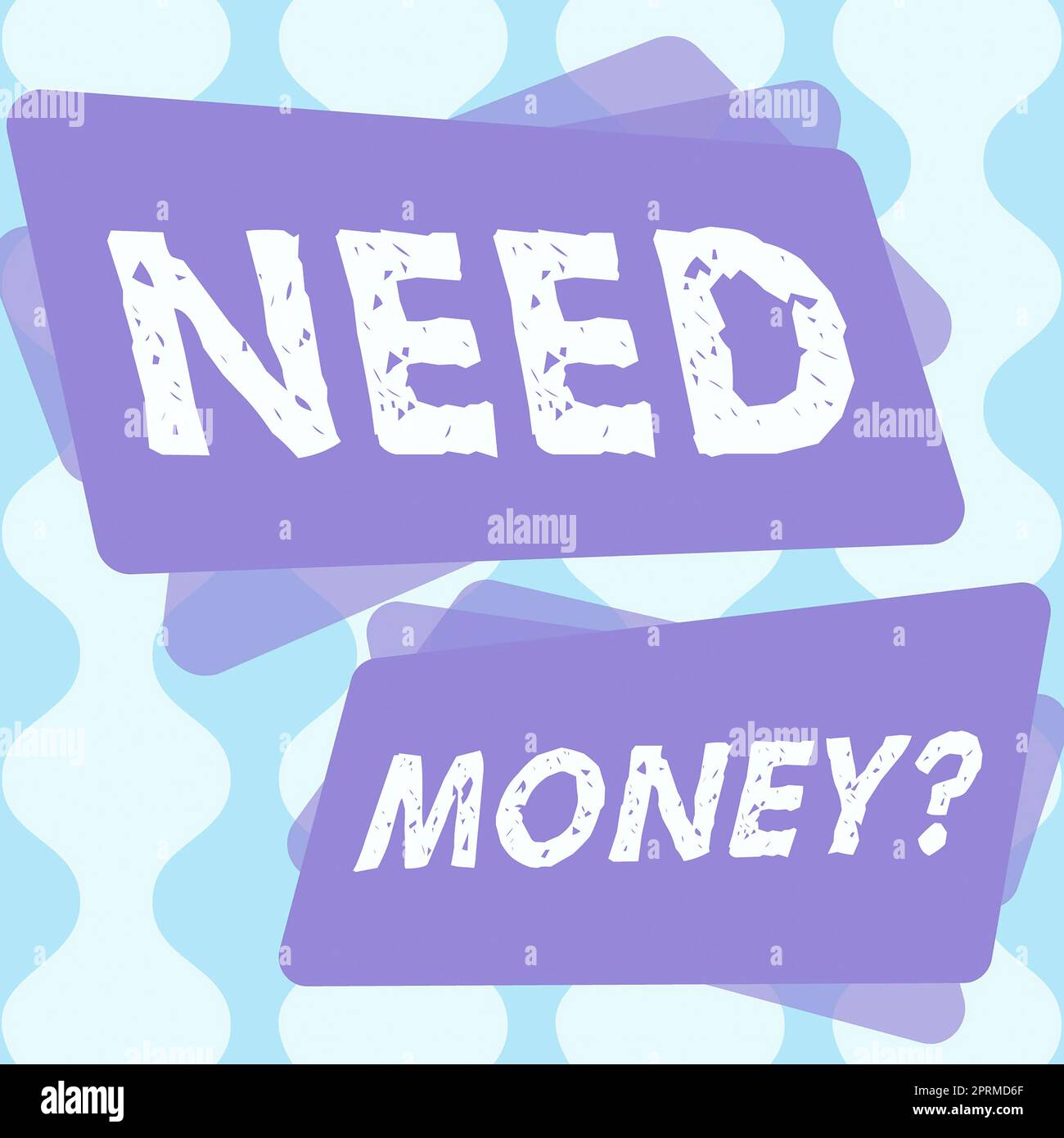 Sign displaying Need Money Question, Business idea Need to save more ...