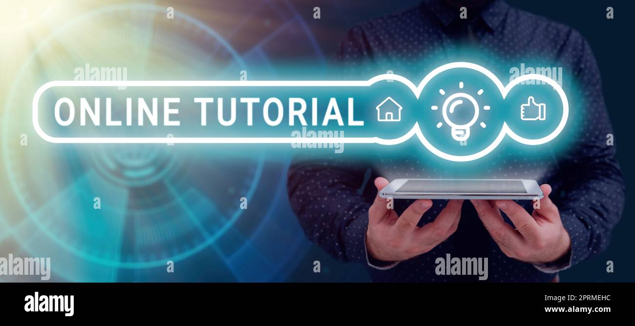 Sign displaying Online Tutorial, Internet Concept An individual is ...
