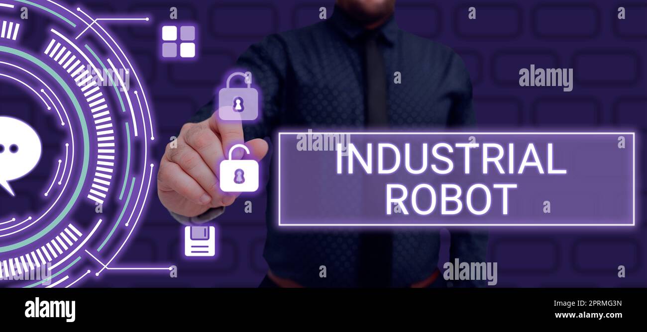 Sign displaying Industrial Robot, Word Written on application of better ... Sign displaying Industrial Robot, Word Written on application of better ...