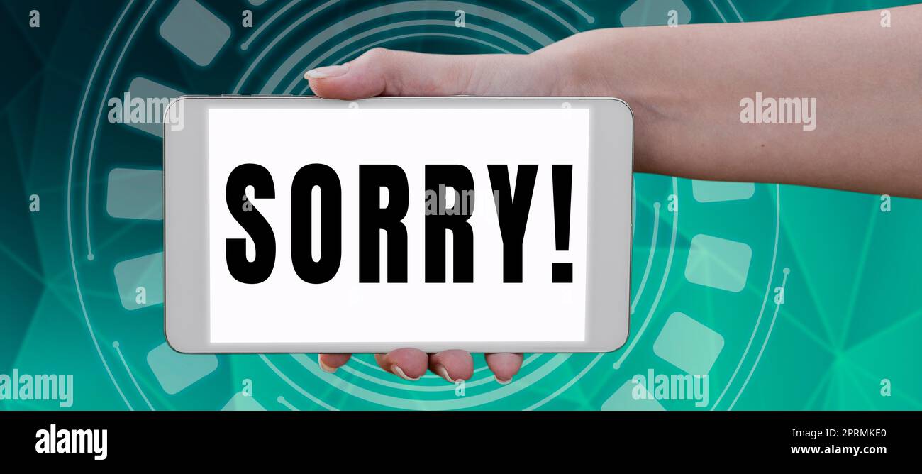 Sign displaying Sorry, Conceptual photo most difficult to give and the ...