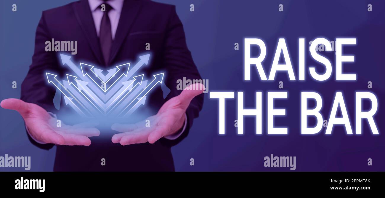 Text caption presenting Raise The Bar. Word Written on Set higher ...