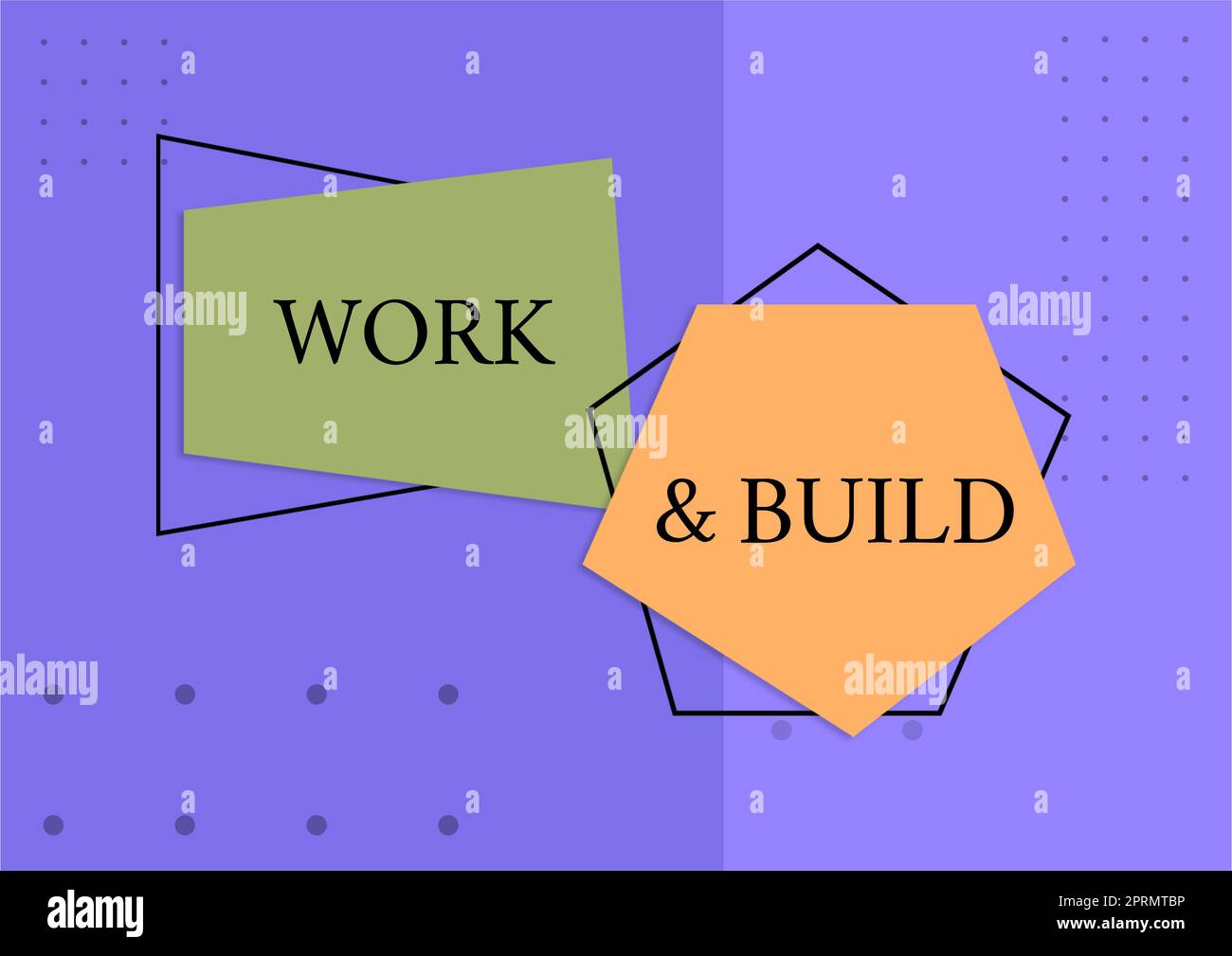 Writing displaying text Work And Build, Business concept Do hard job to ...