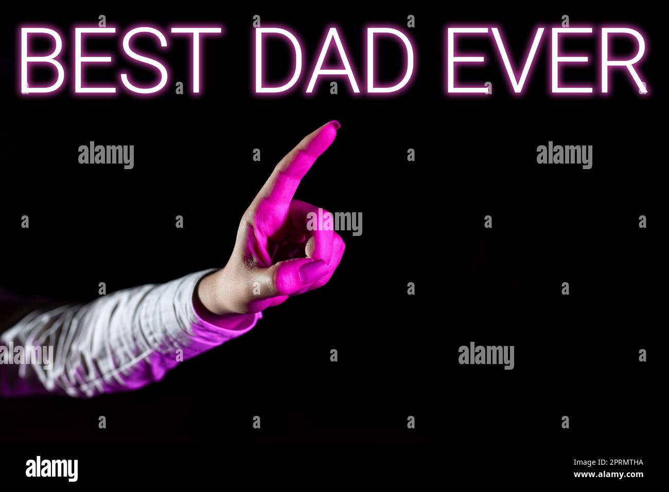 Conceptual display Best Dad Ever. Conceptual photo Appreciation for ...