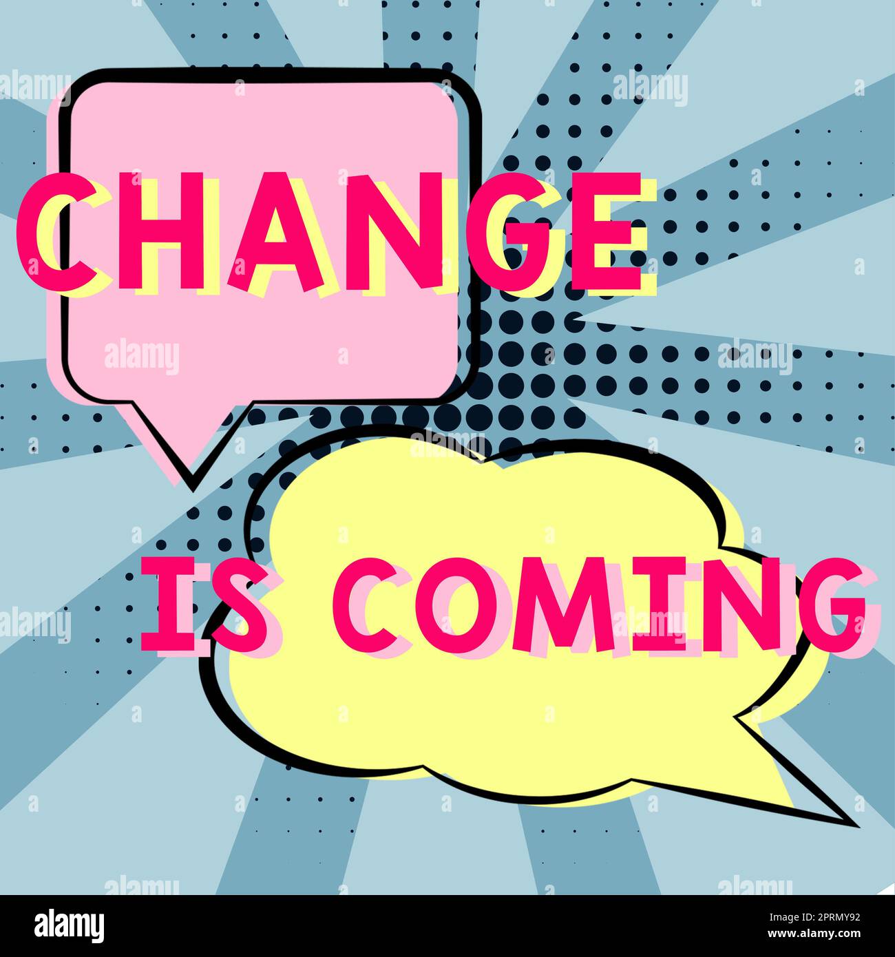 Text showing inspiration Change Is Comingtelling someone that future ...