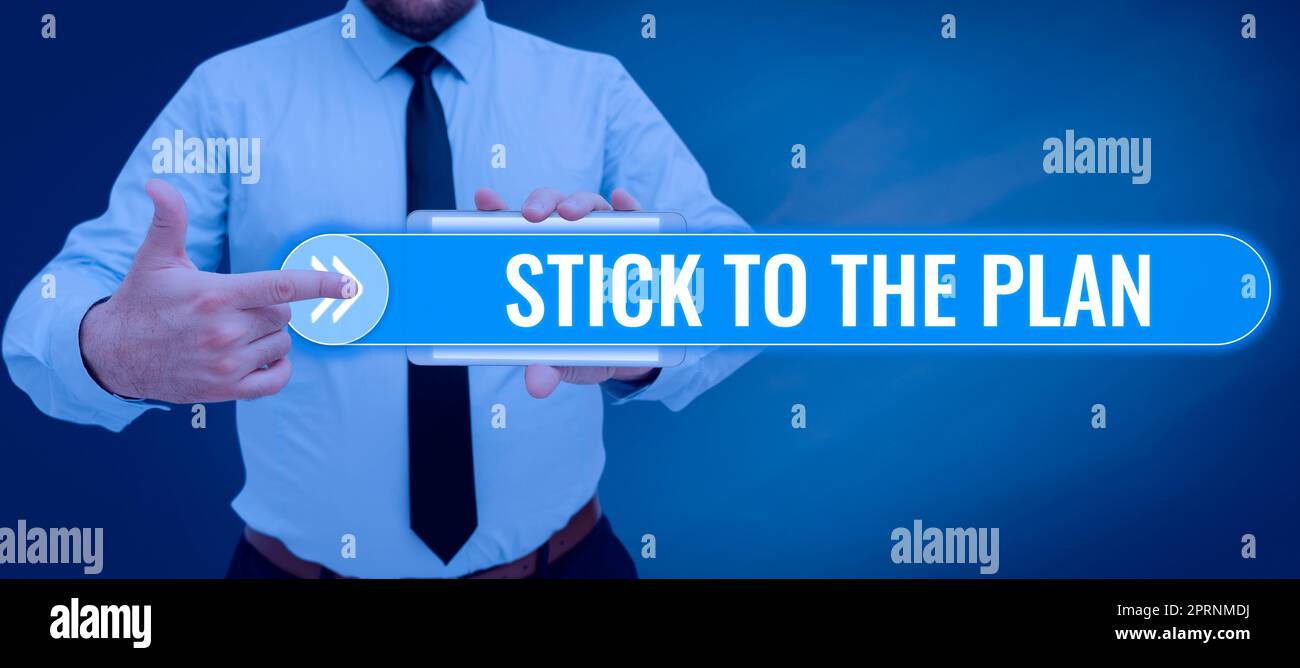 Handwriting text Stick To The PlanTo adhere to some plan and not ...