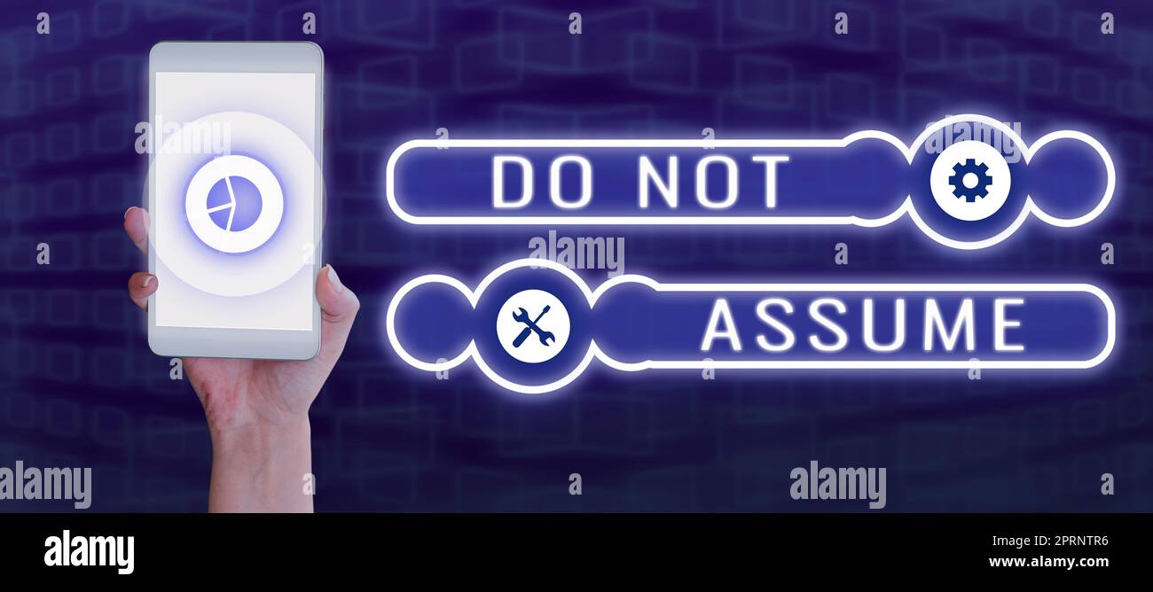 Text caption presenting Do Not Assume, Word Written on Outside the job ...