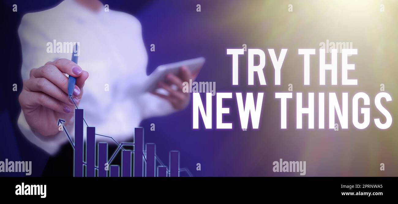 Inspiration showing sign Try The New ThingsBreaks up Life Routine Learn ...