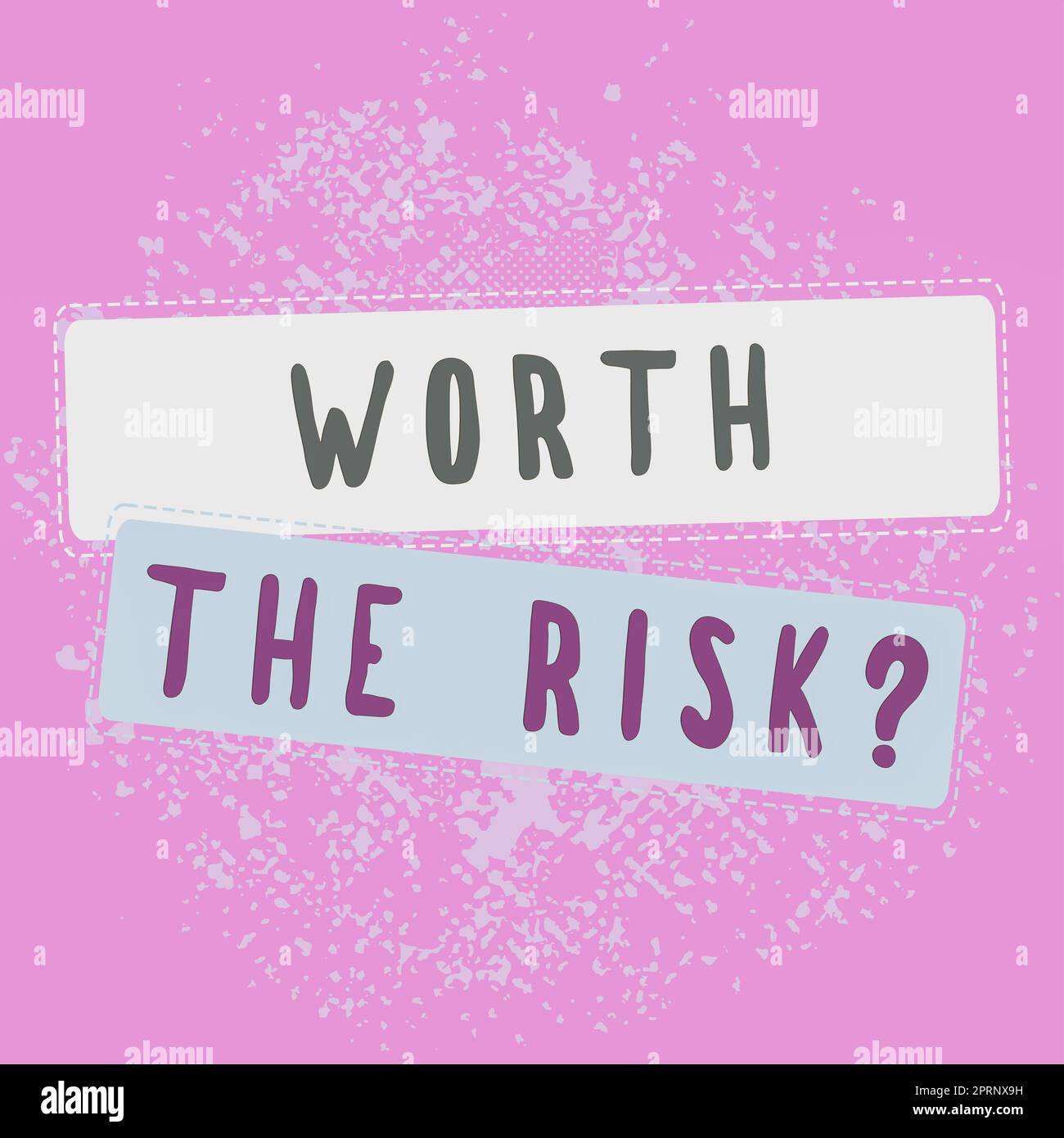 Text sign showing Worth The Risk questionasking if certain action ...