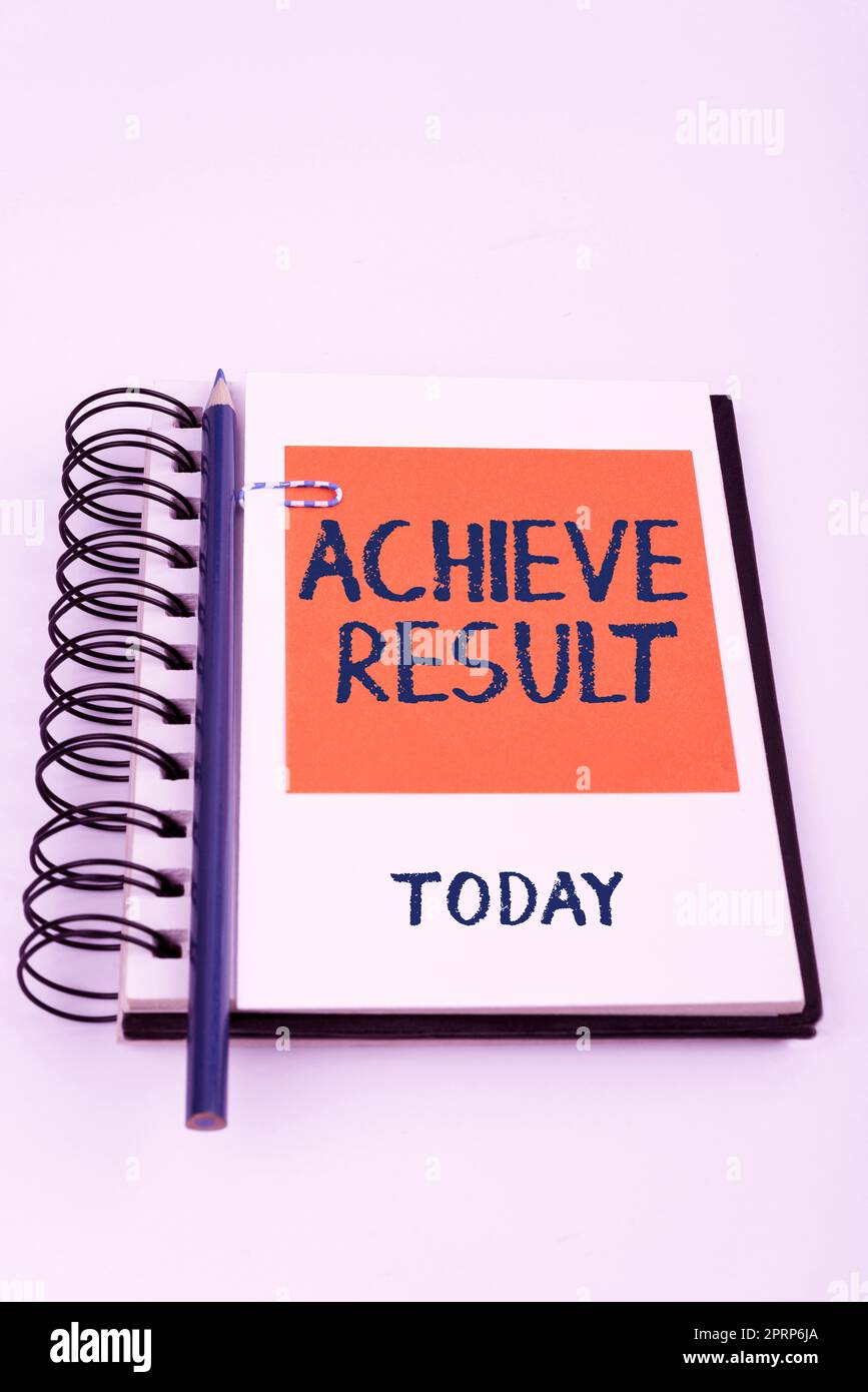 Text sign showing Achieve ResultReceive successful result from hard ...