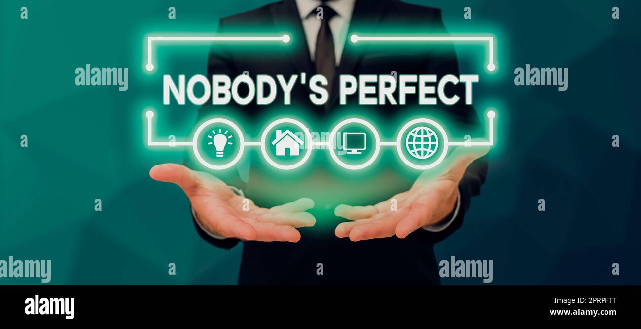 Handwriting text Nobody S Is Perfect, Conceptual photo used to say that ...