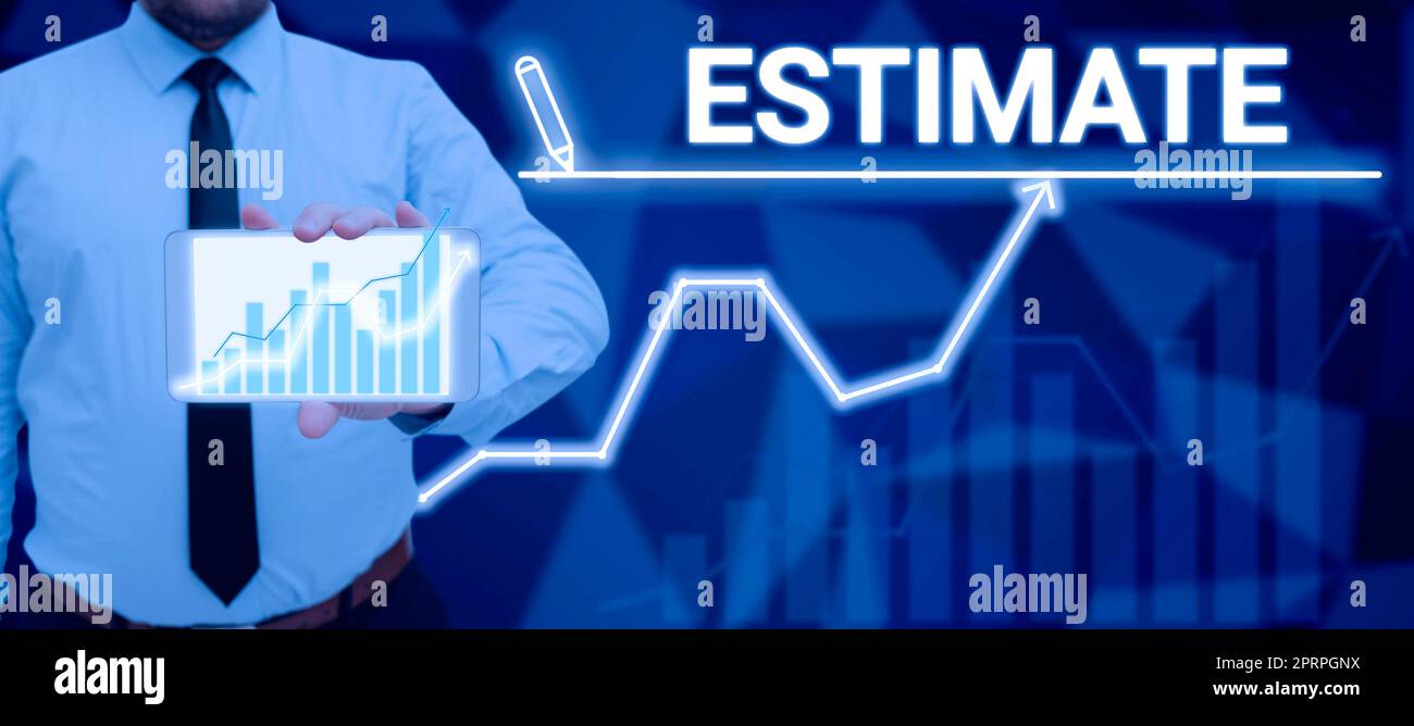 Text caption presenting Estimate, Business approach calculate or assess ... Text caption presenting Estimate, Business approach calculate or assess ...