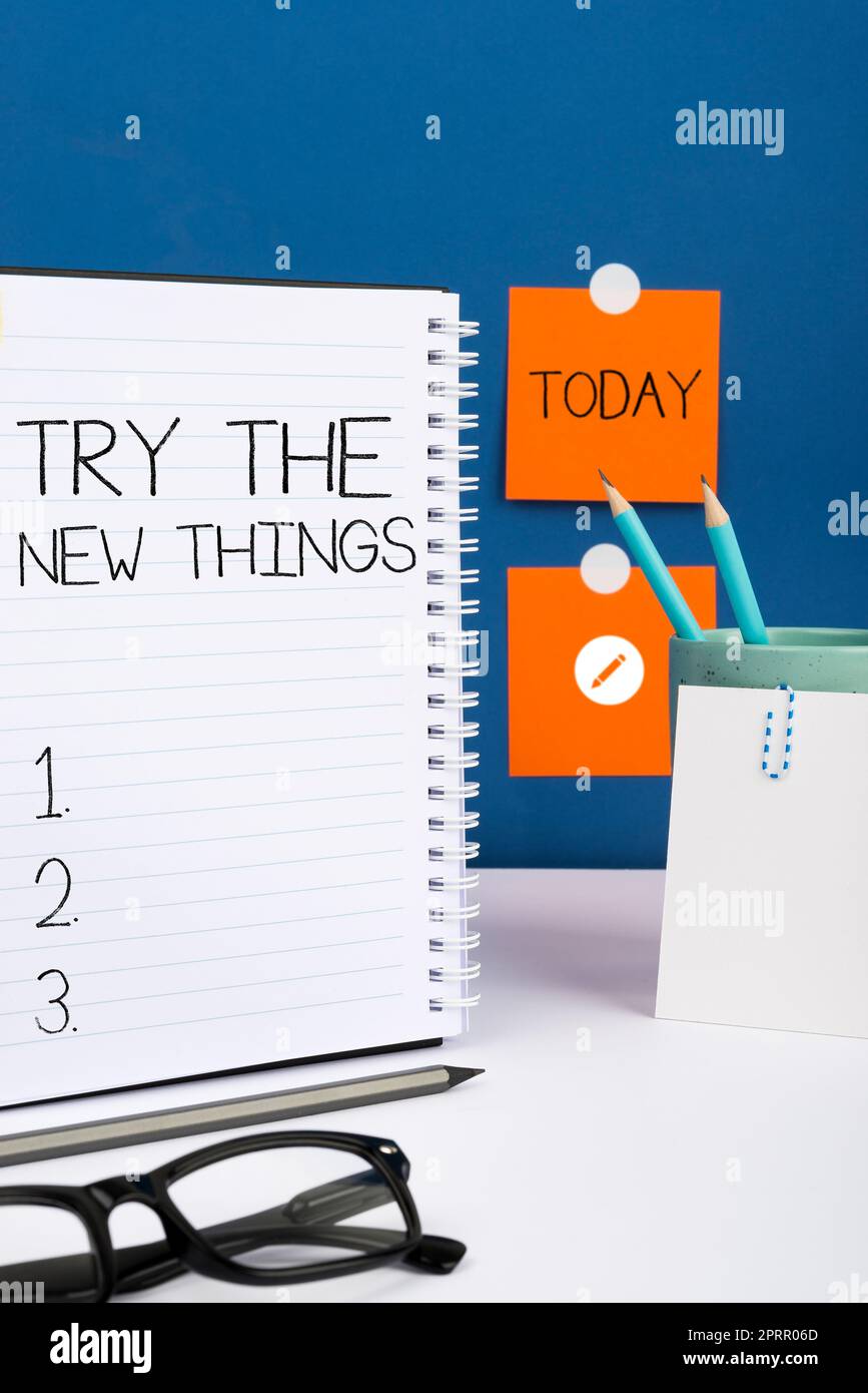 Hand writing sign Try The New ThingsBreaks up Life Routine Learn some ...