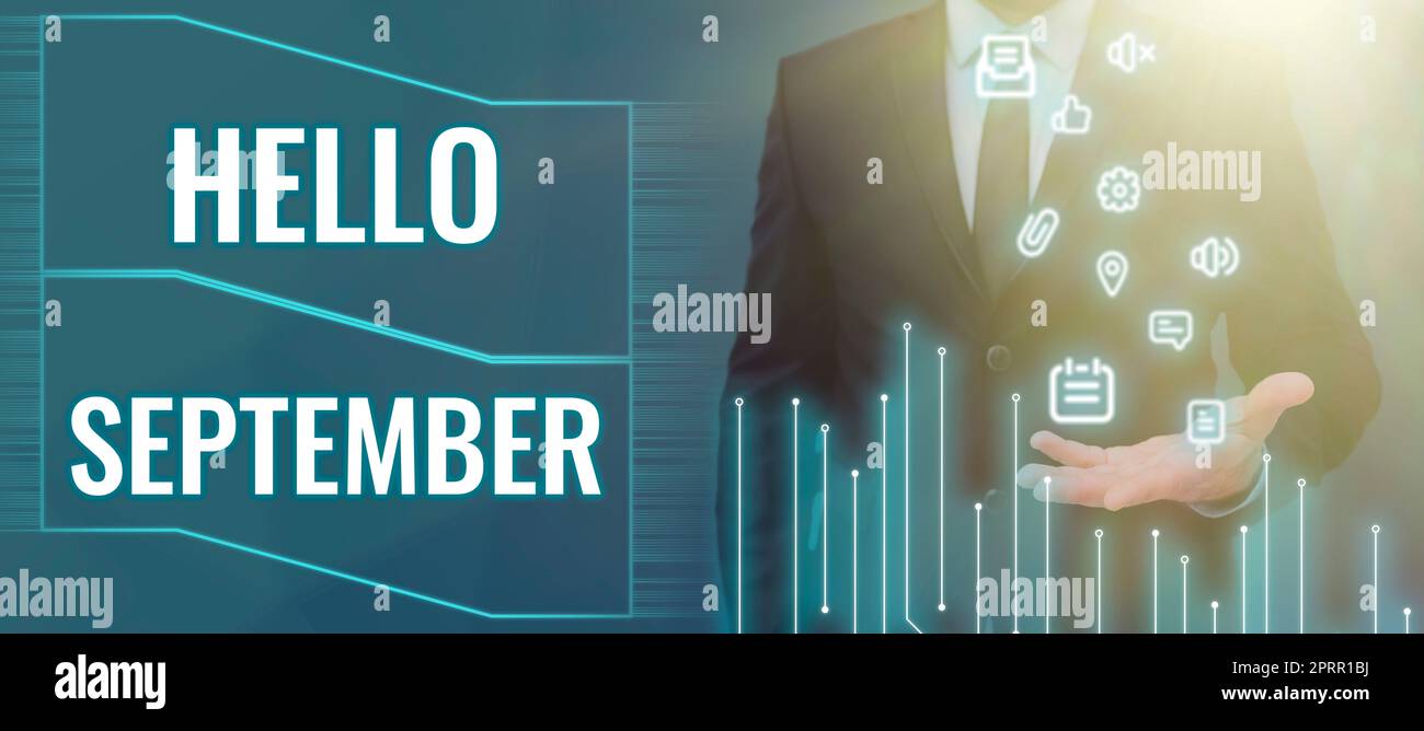 Sign displaying Hello SeptemberEagerly wanting a warm welcome to the ...