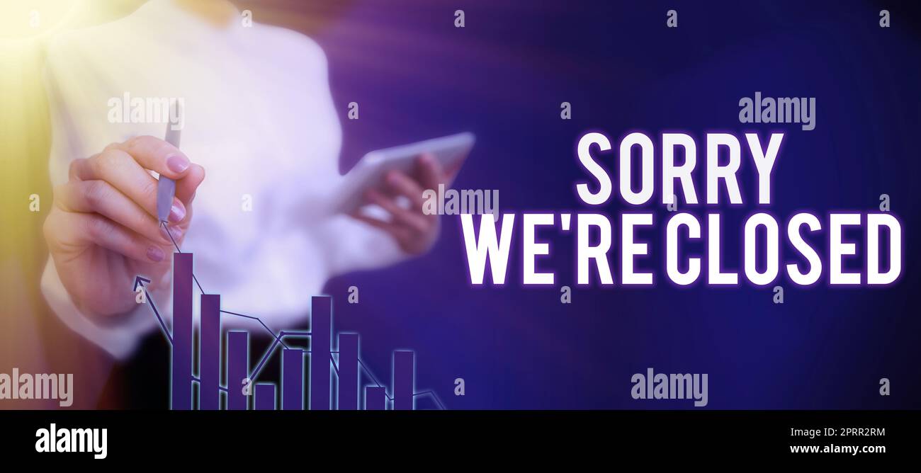 Inspiration showing sign Sorry We re are ClosedExpression of Regret ...