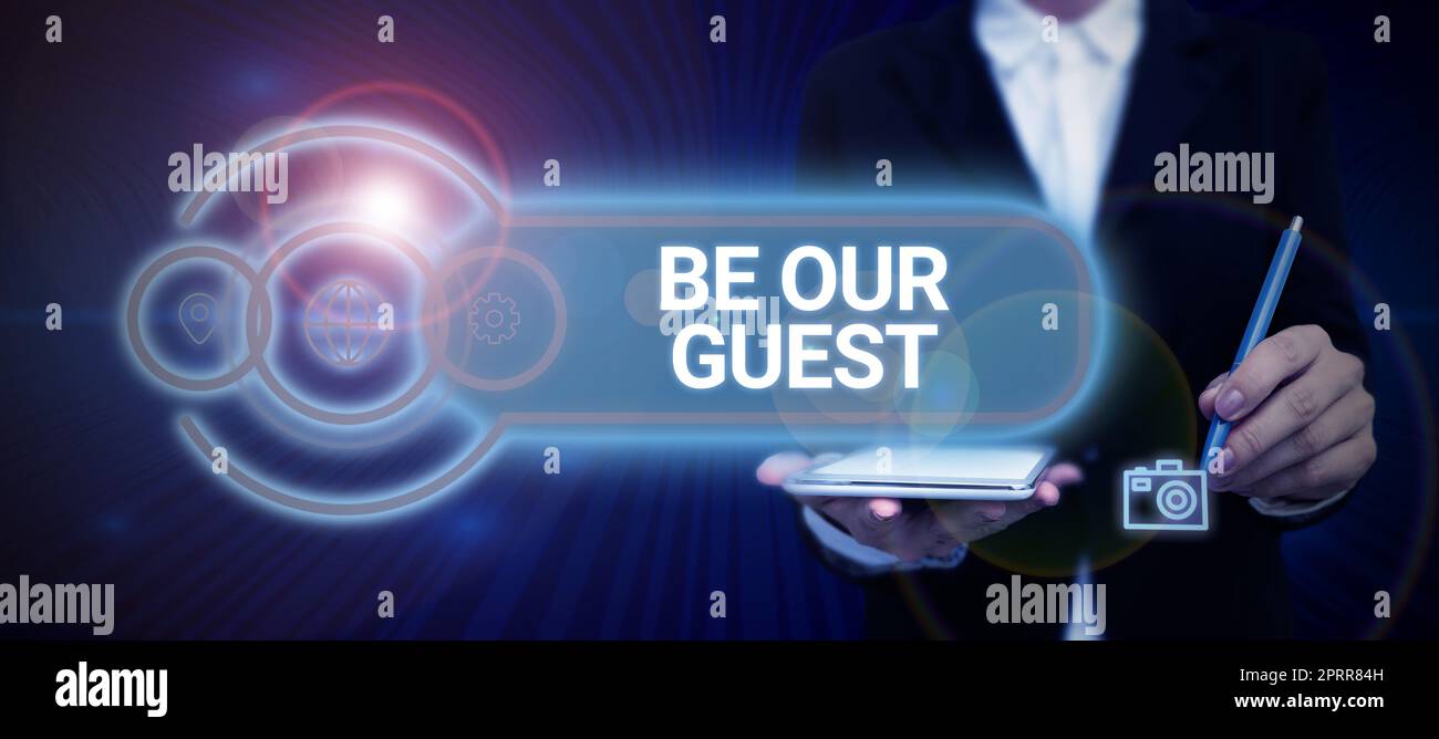 Conceptual display Be Our Guest, Business idea You are welcome to stay ...
