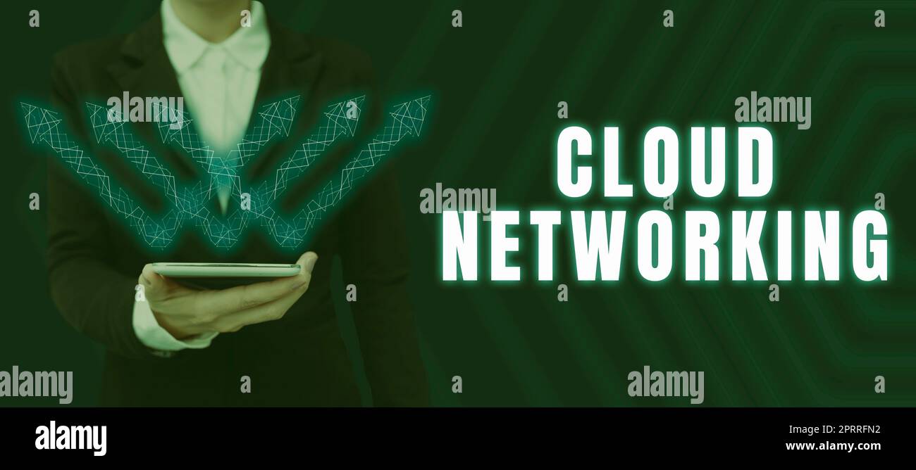 Sign displaying Cloud Networkingis term describing access of networking resources. Concept ...