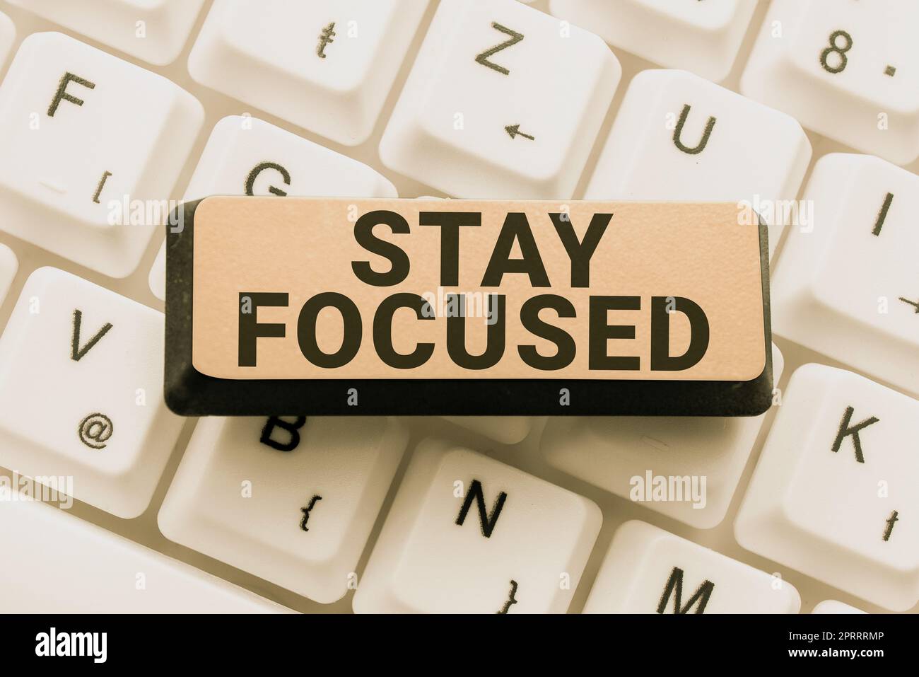 Conceptual caption Stay Focused. Business concept Be attentive Concentrate Prioritize the task ...