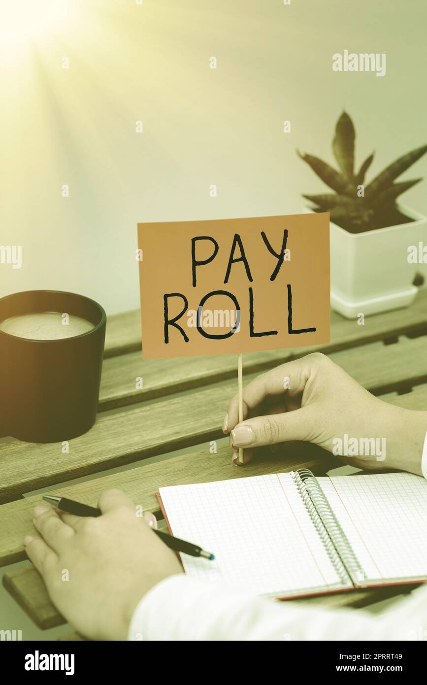 Conceptual caption Pay Roll. Conceptual photo Amount of wages and ...