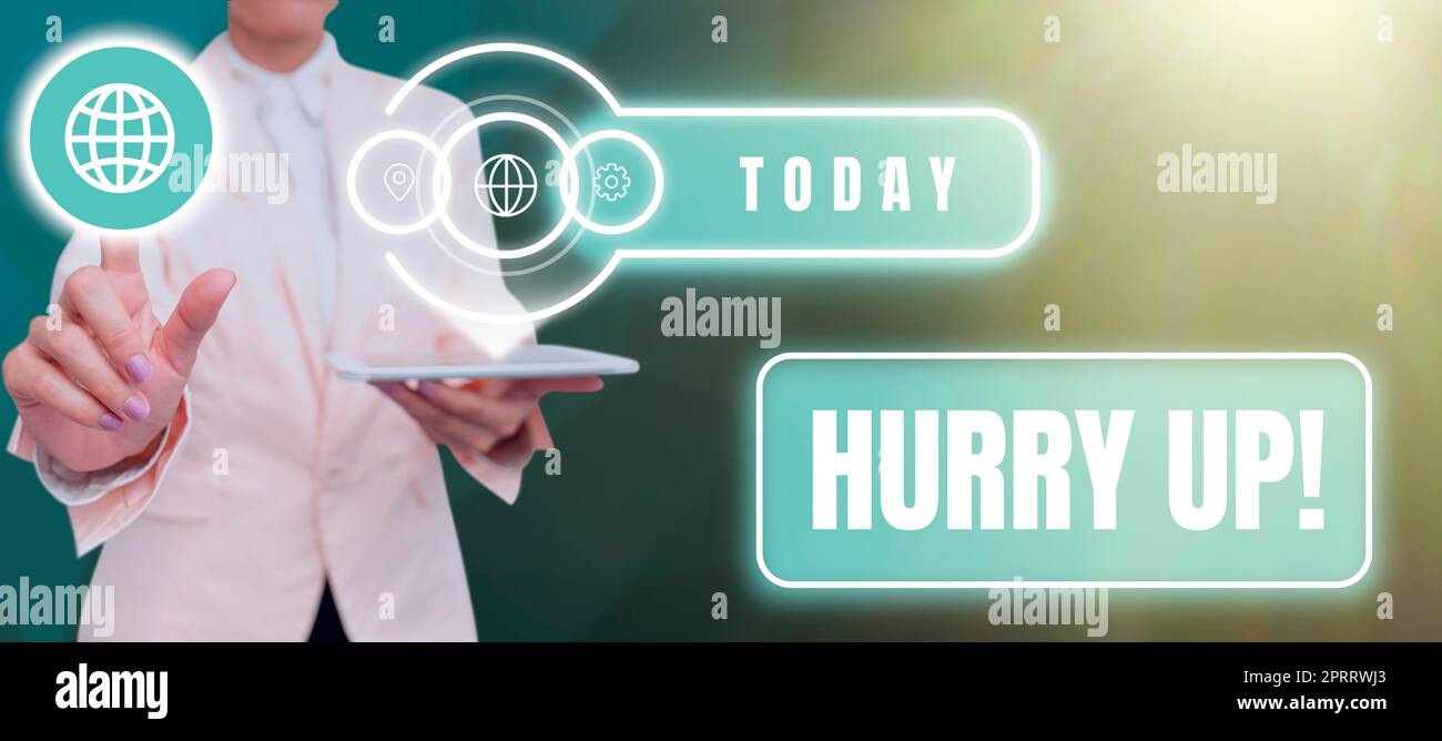 Handwriting text Hurry Up. Business overview asking someone to do a job ...