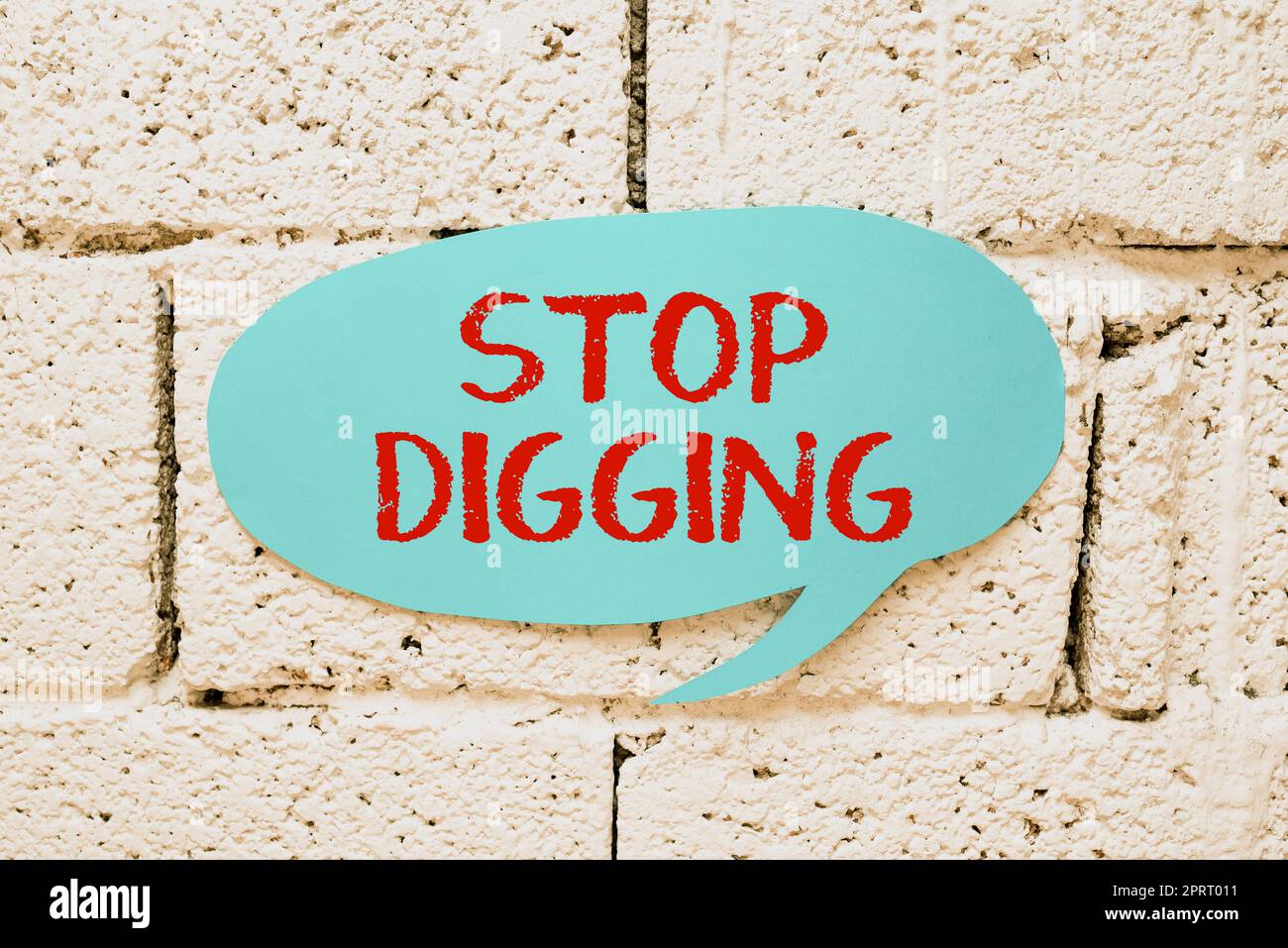 Inspiration showing sign Stop Digging. Business showcase Prevent ...