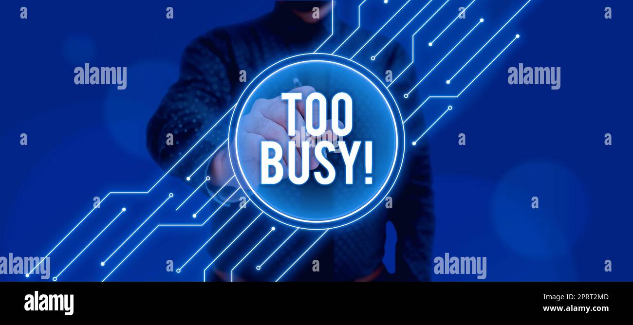 Text caption presenting Too Busy, Concept meaning No time to relax no ...