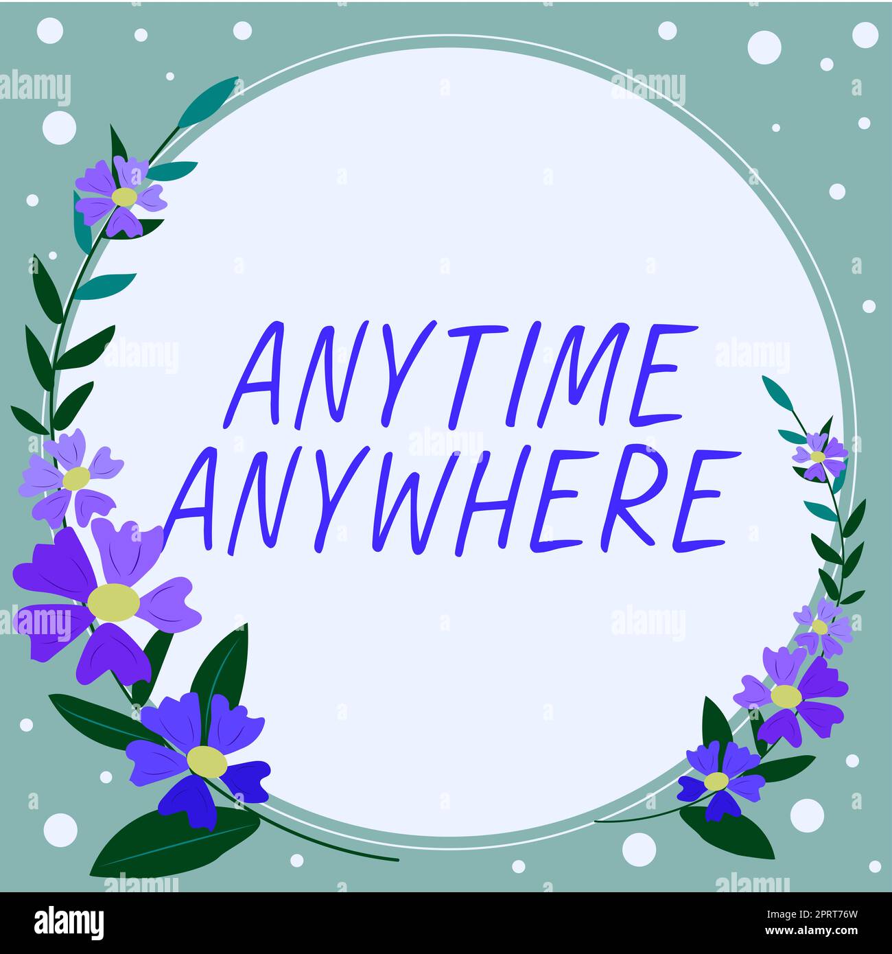 Writing displaying text Anytime Anywhere, Word Written on obtainable ...