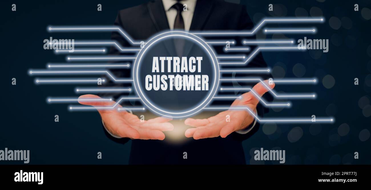 Text sign showing Attract Customer, Word for investigation into a ...