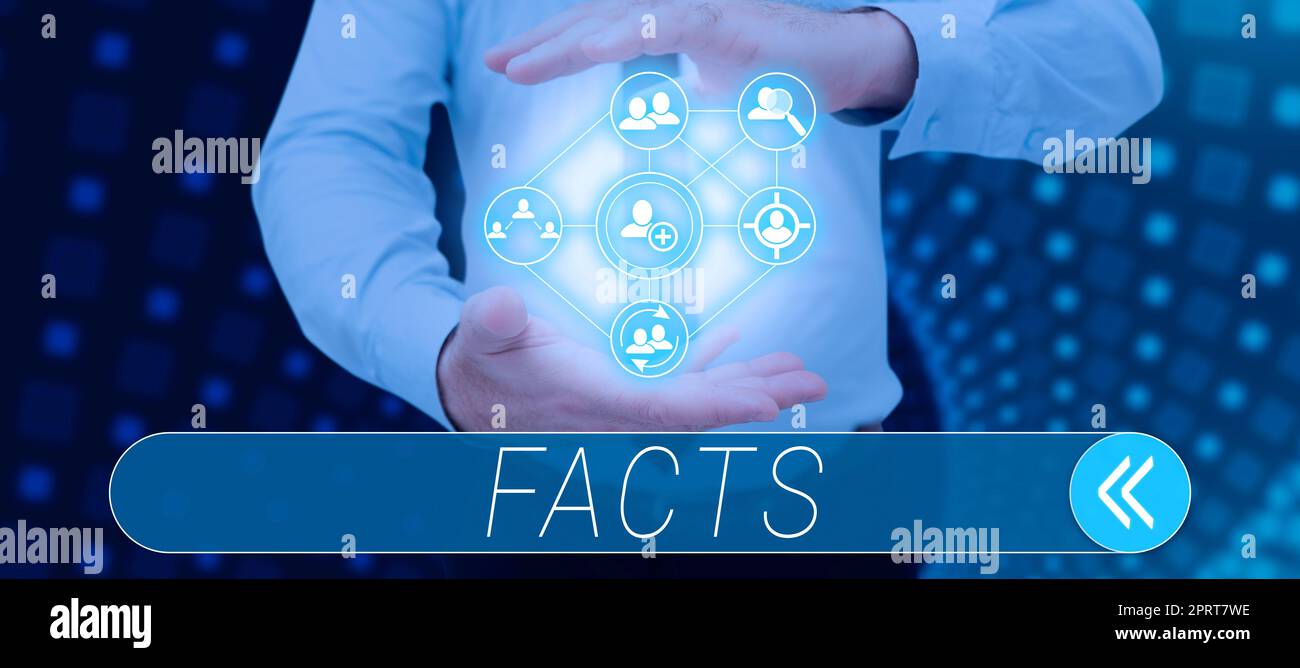 Sign Displaying Facts Word For Something That Is Known To Have Happened Or To Exist Have Proven