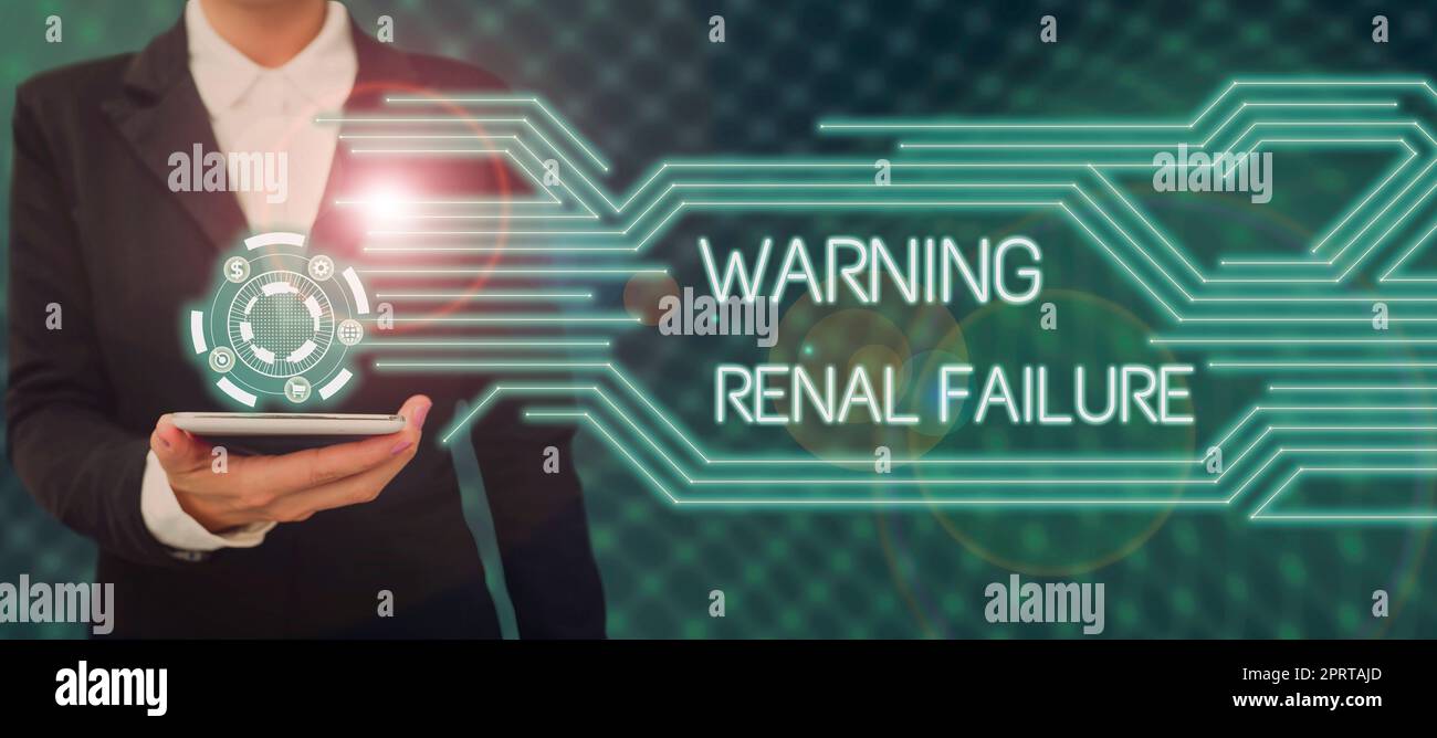 Sign displaying Warning Renal Failure. Business idea stop Filtering ... Sign displaying Warning Renal Failure. Business idea stop Filtering ...