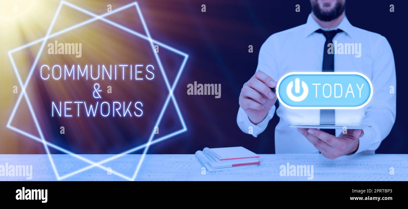 Text Sign Showing Communities And Networks Word For Collaboration Of Learnings And Practices Of