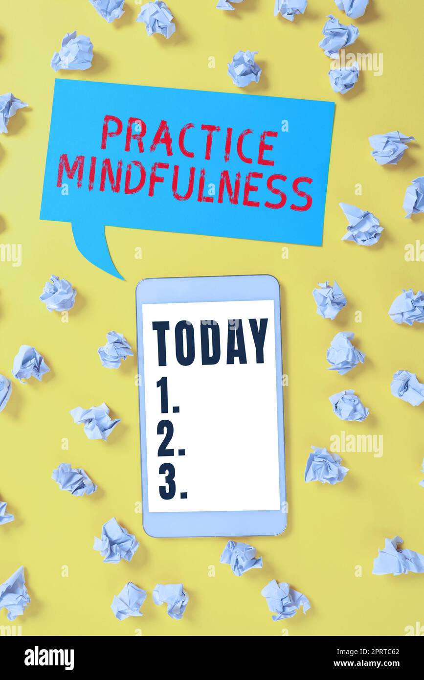 Writing displaying text Practice Mindfulness. Business concept achieve ...