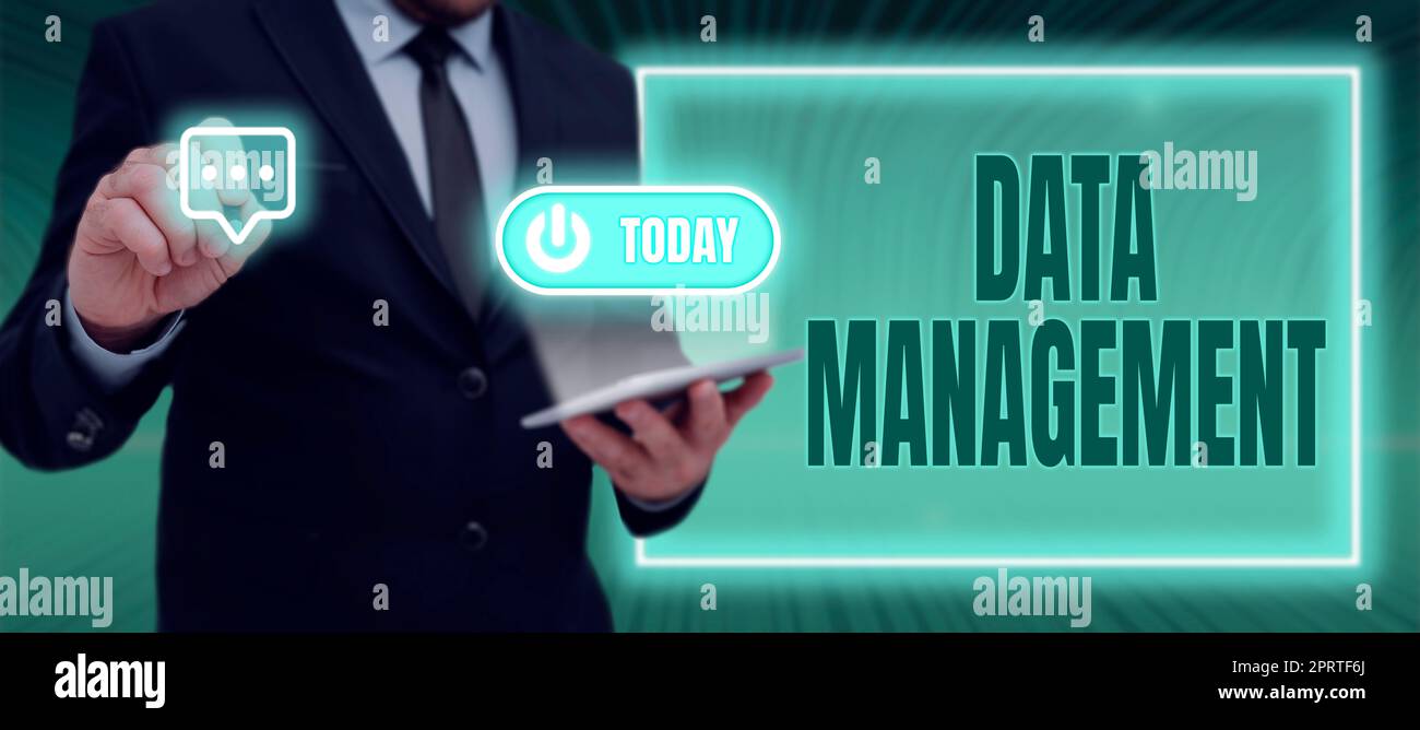 Sign displaying Data ManagementThe practice of organizing and maintaining data processes ...