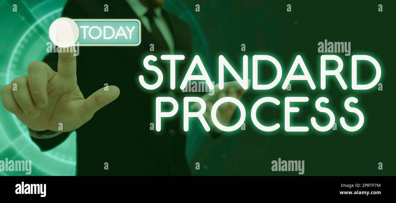 Sign displaying Standard Processrules made to be matched with final ...