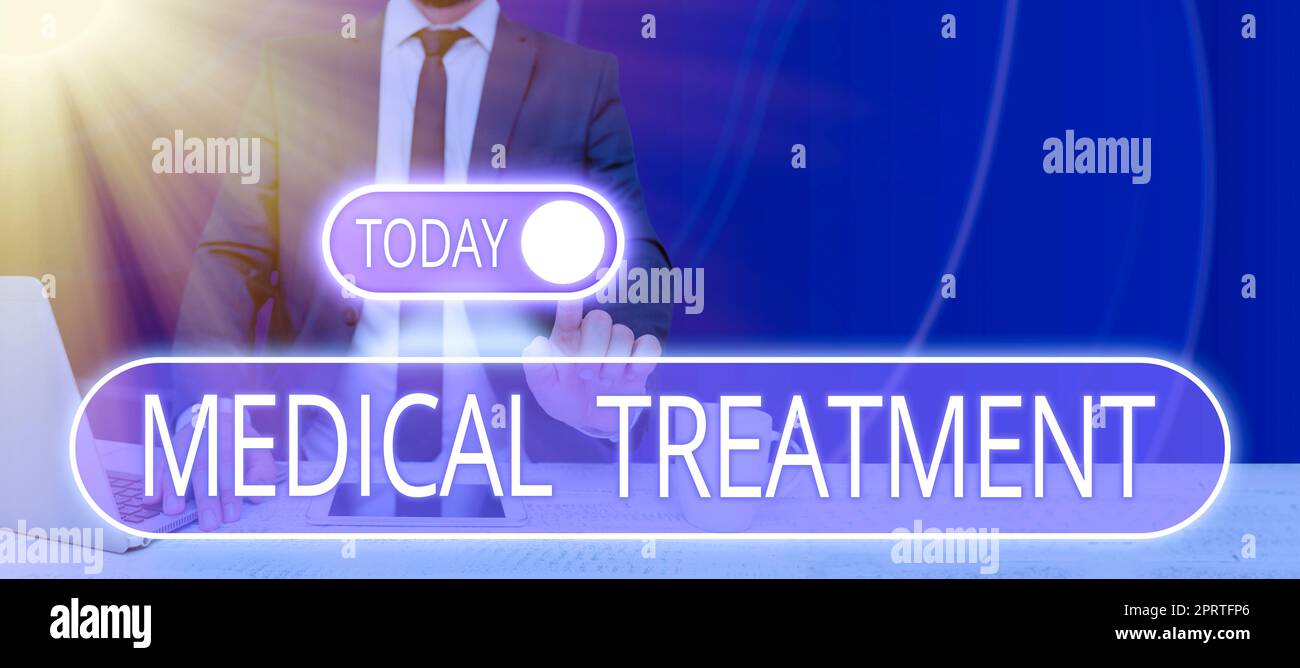 Text sign showing Medical TreatmentManagement and care of a patient to ...