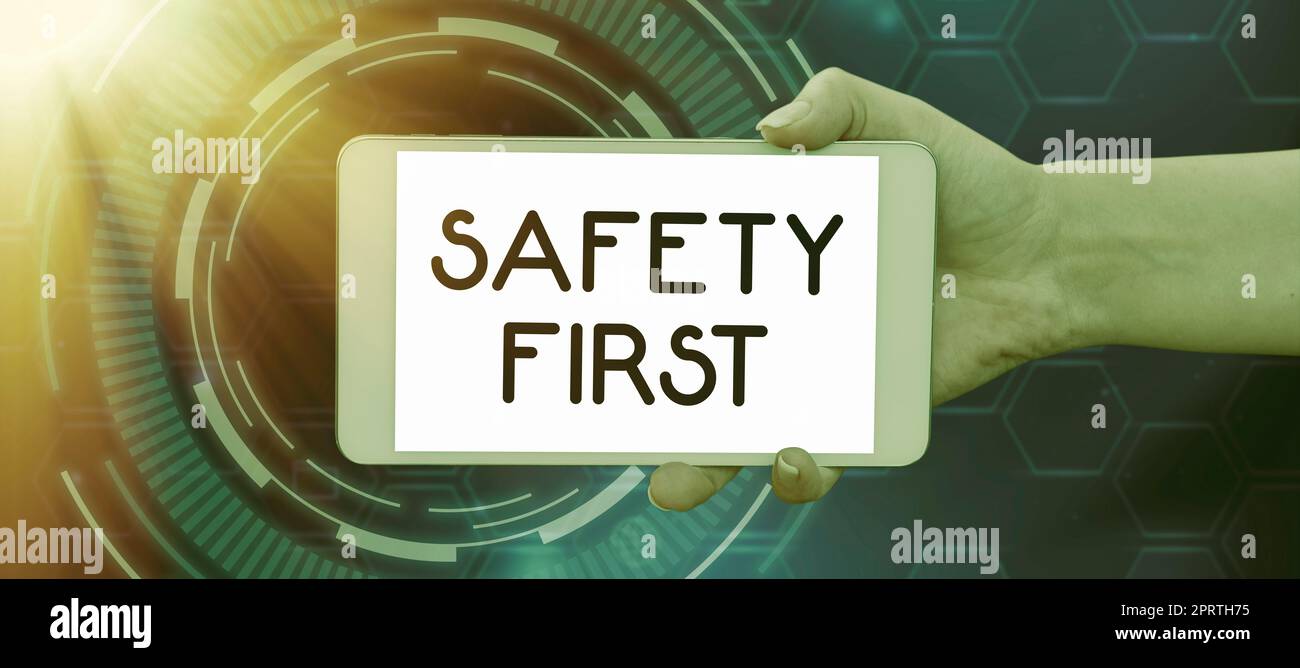 Sign displaying Safety First, Business showcase Avoid any unnecessary ...