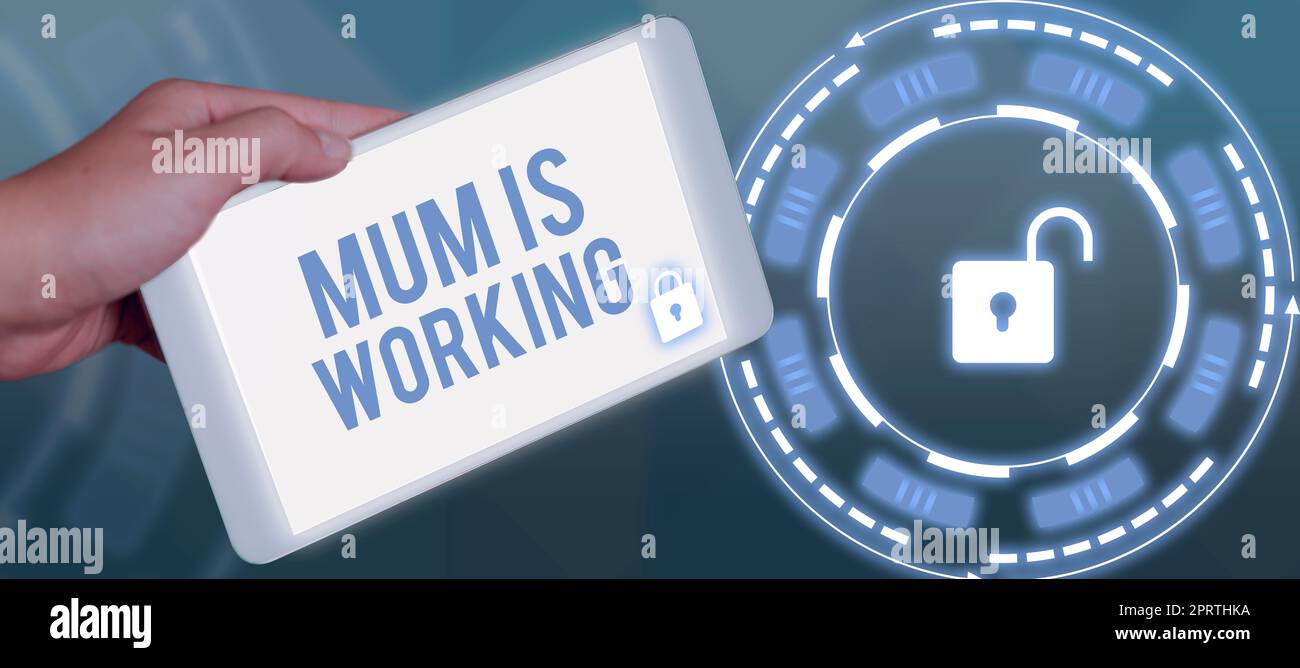 Sign displaying Mum Is WorkingFinancial Empowerment and professional ...