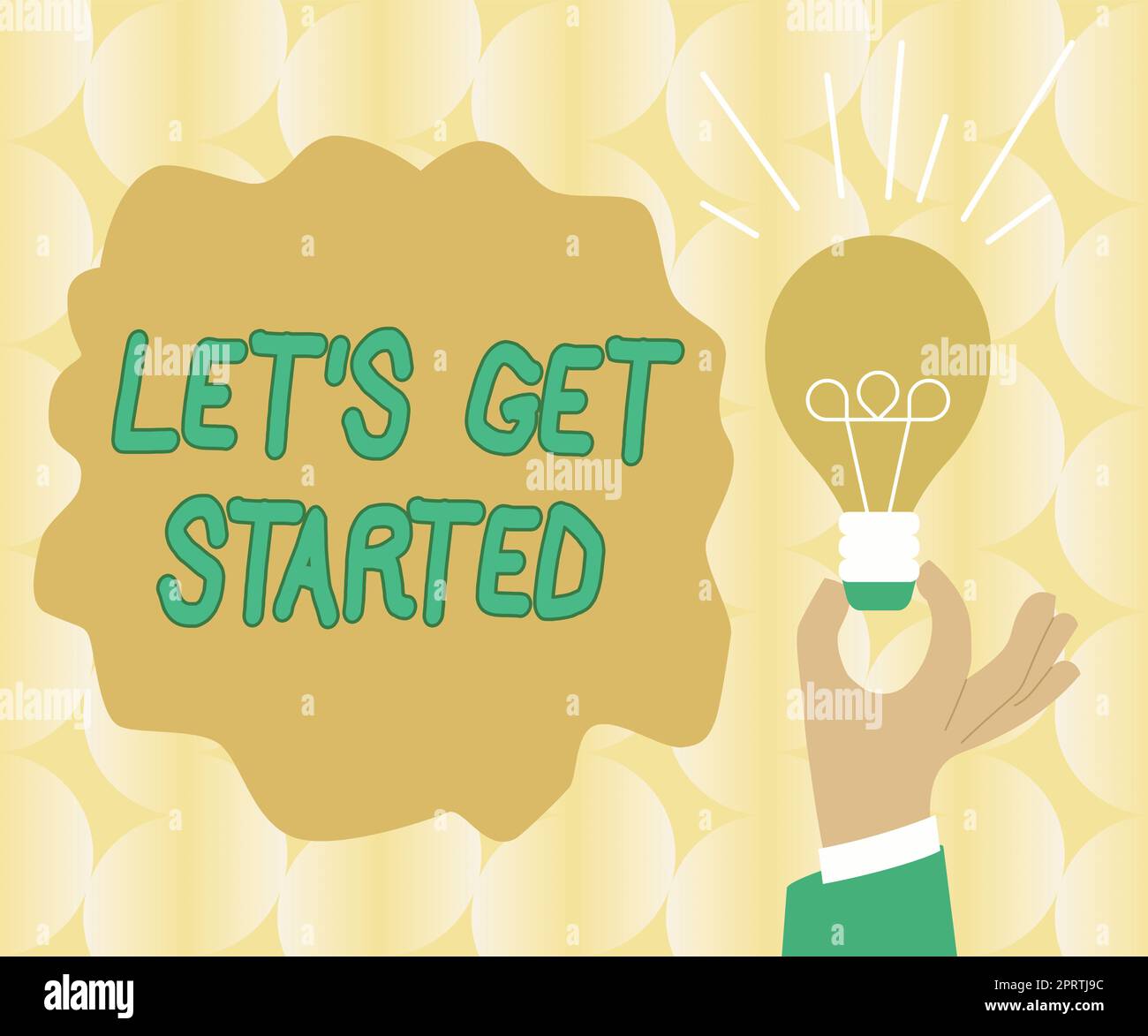 Writing displaying text Let s is Get StartedTo begin doing or working on something Bring it ON ...