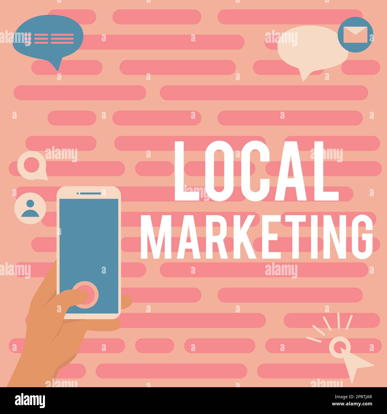 Writing displaying text Local MarketingA local business where a product ...