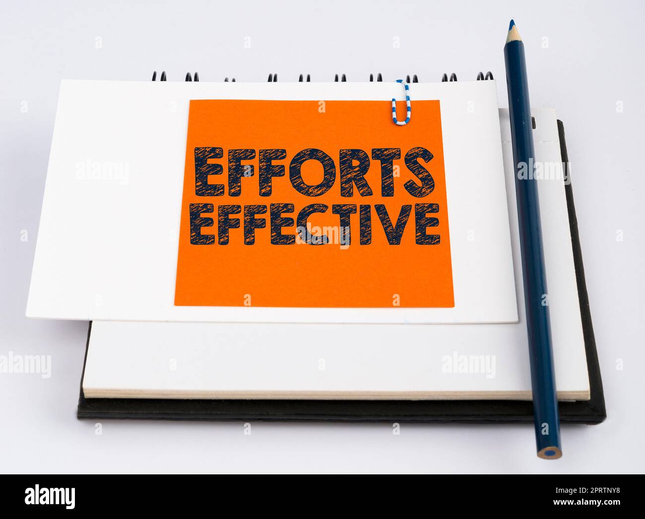 Hand writing sign Efforts EffectiveProduces the results as per desired ...