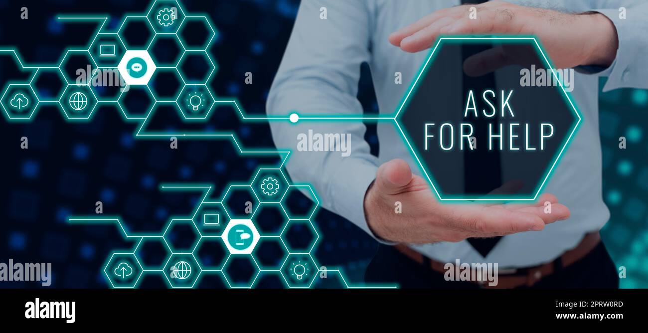 Sign displaying Ask For Help, Business concept Own something versus ...