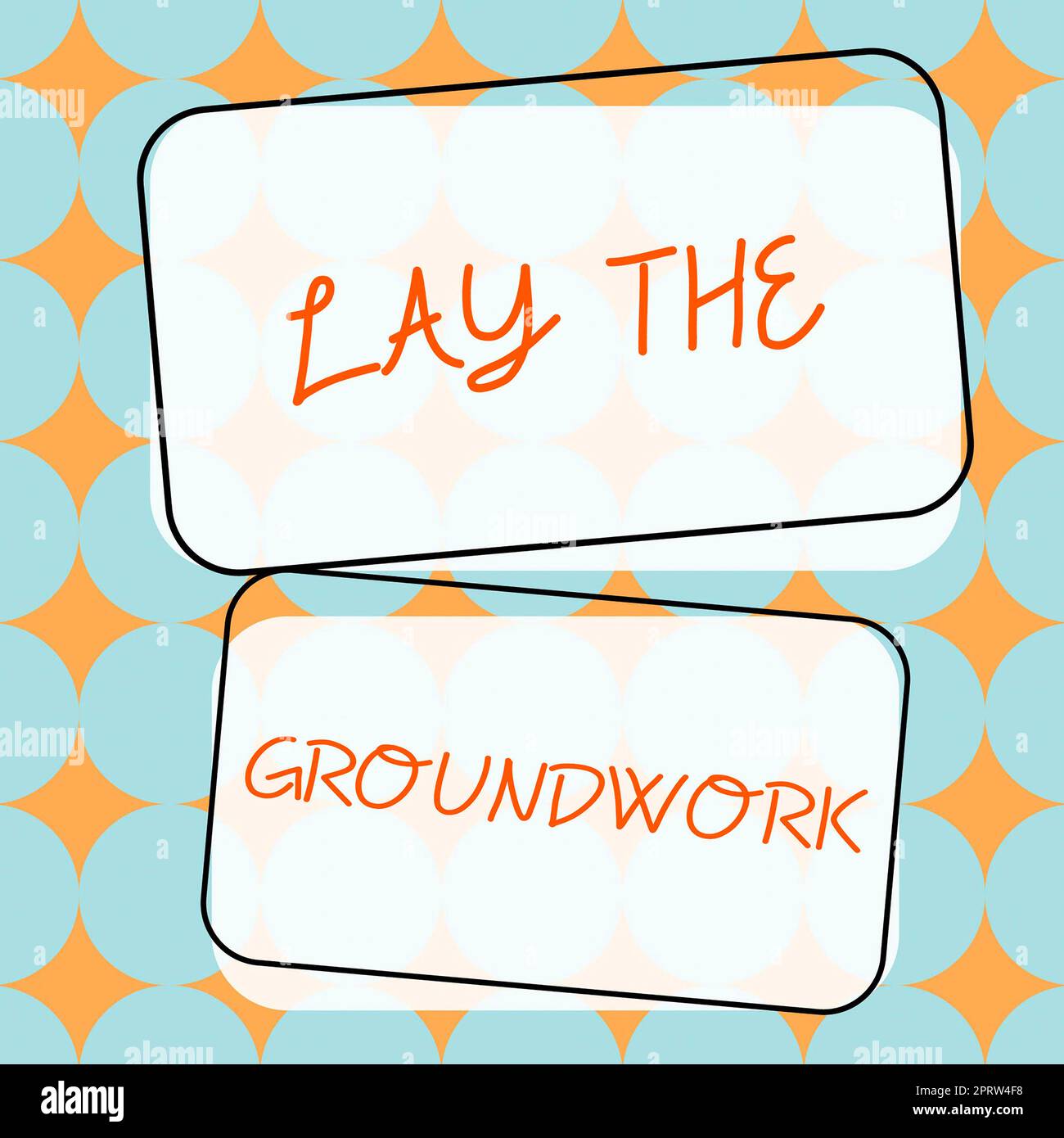 Text caption presenting Lay The GroundworkPreparing the Basics or ...