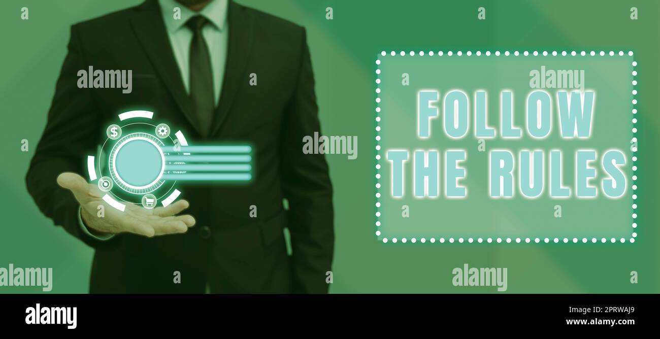Text sign showing Follow The Rulesorder someone stick to certain place ...