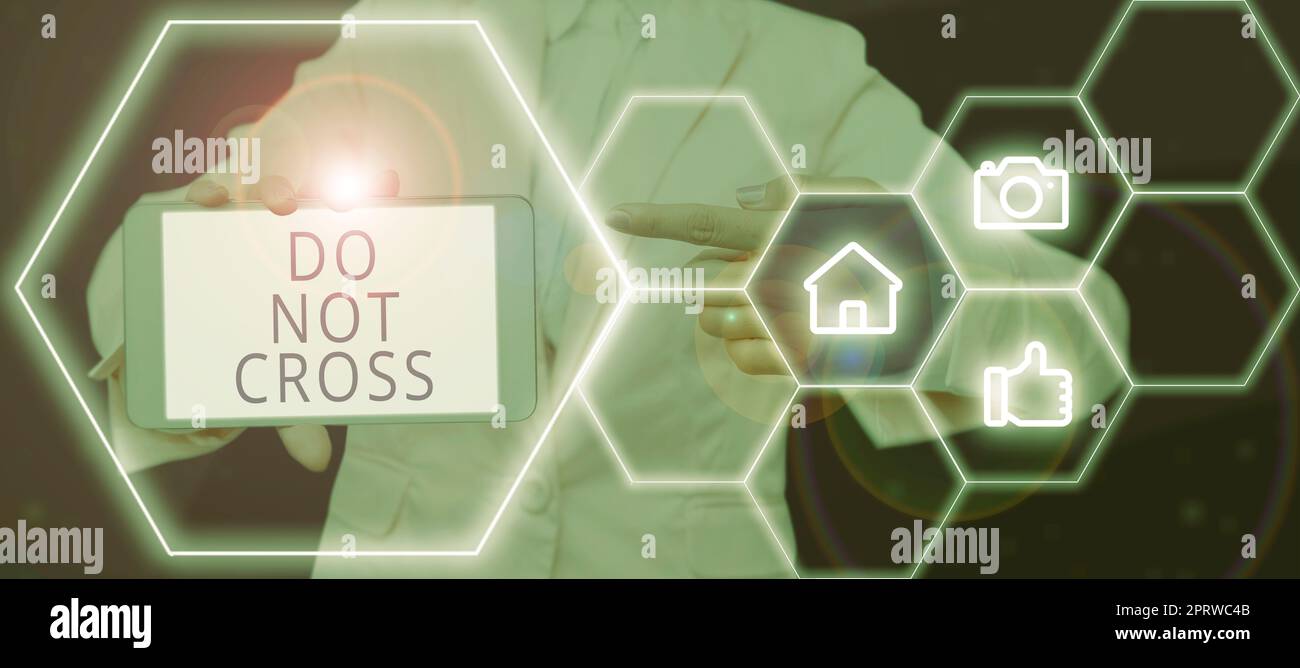 Text sign showing Do Not Cross. Business overview Crossing is forbidden ...