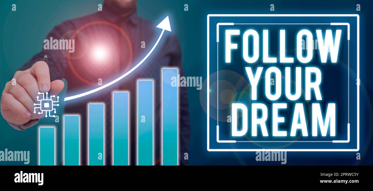 Text sign showing Follow Your DreamKeep track on your goals Live the ...