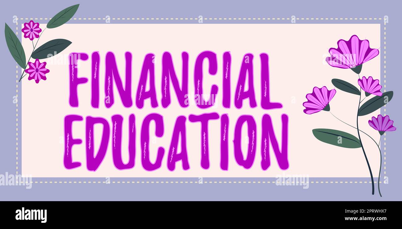 Sign displaying Financial Education, Concept meaning Understanding ...
