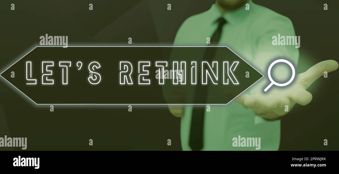 Text sign showing Let S Rethink. Business overview an Afterthought To ...